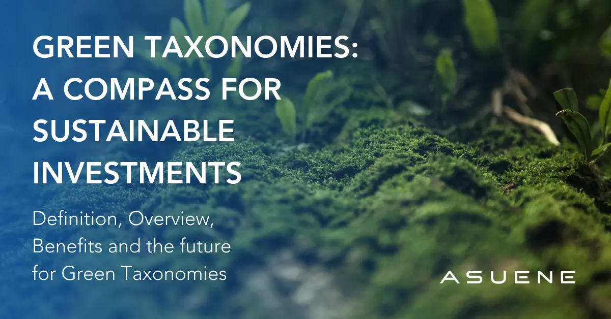 Green Taxonomies: A Compass for Sustainable Investments | News | Asuene ...