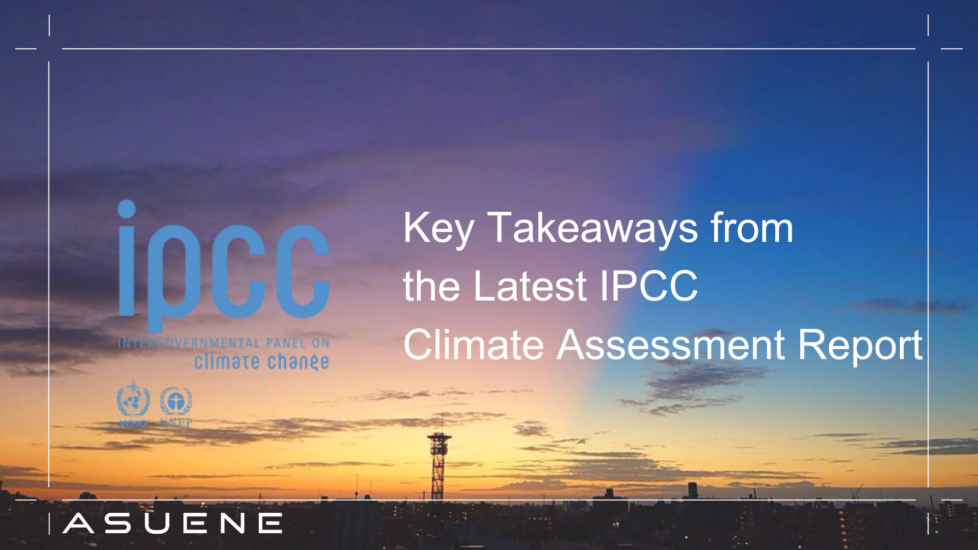 Key Takeaways from the Latest IPCC Climate Assessment Report | Blog ...