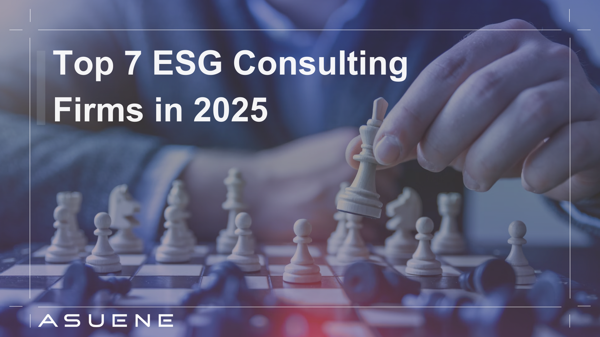 Top 7 ESG Consulting Firms in 2025 | Blog | ASUENE | The enterprise climate cloud platform ...