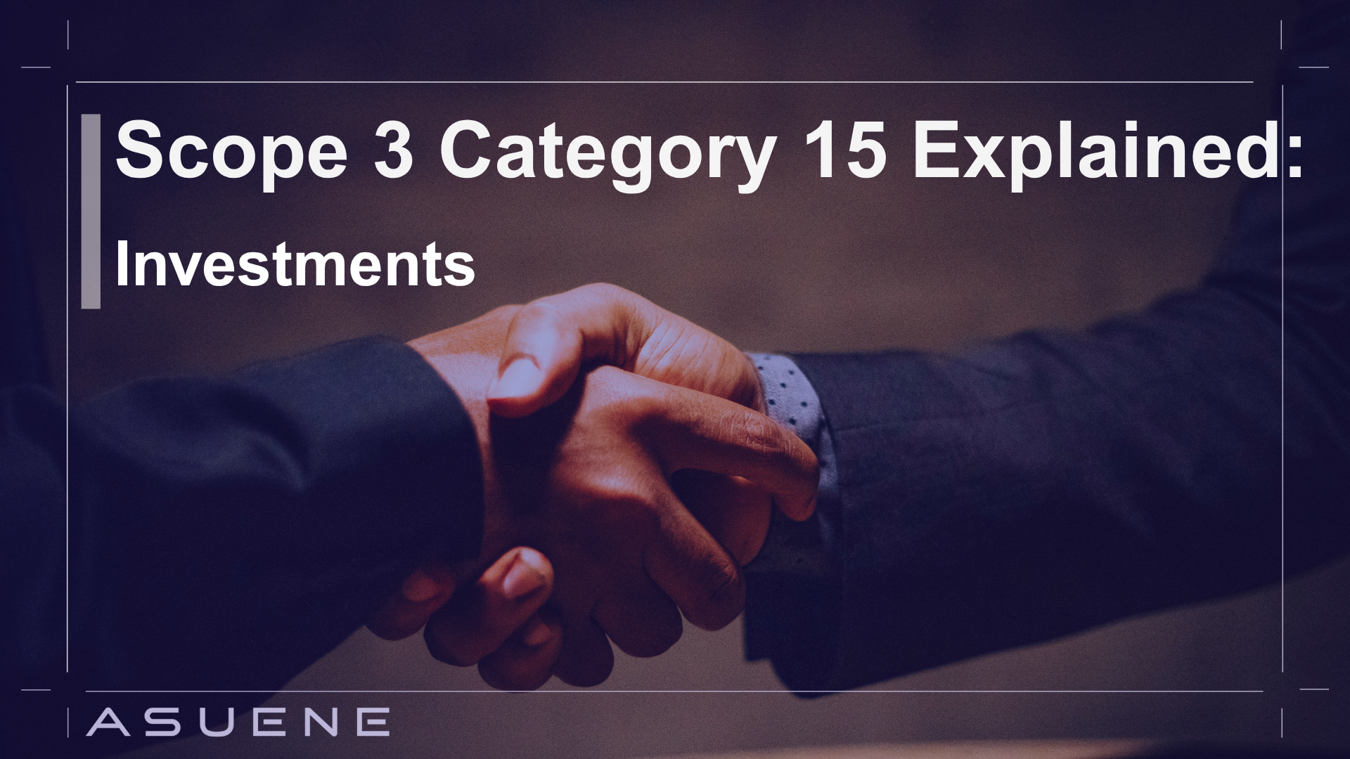 Scope 3 Category 15 Explained: Investments | Blog | ASUENE | The ...