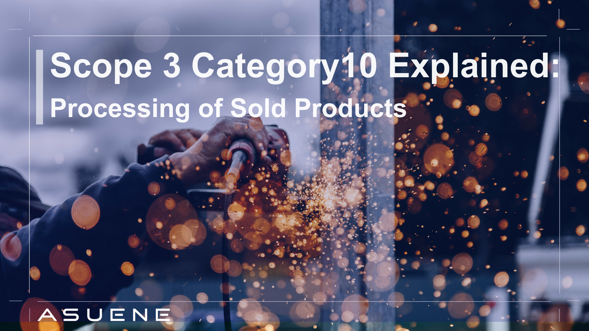 Scope 3 Category10 Explained: Processing of Sold Products | Blog ...