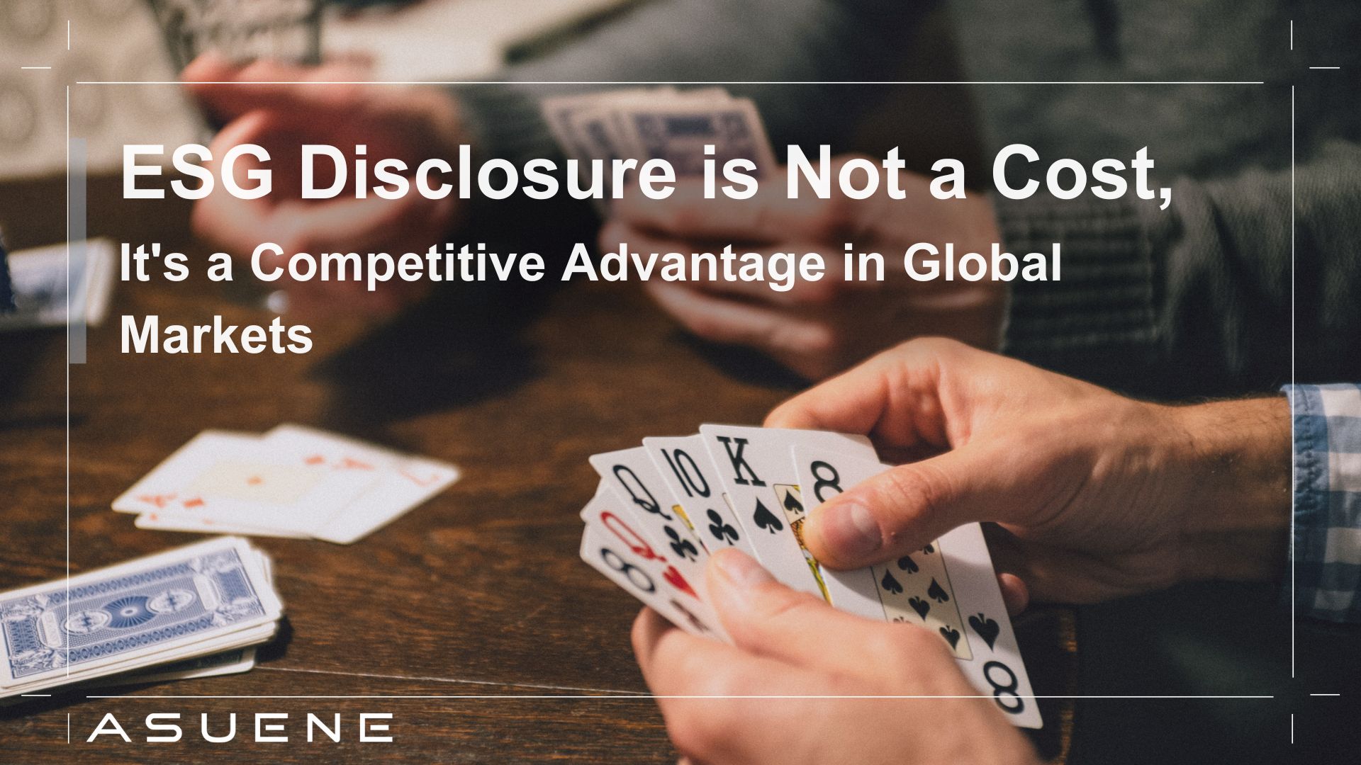 ESG Disclosure is Not a Cost—It’s a Competitive Advantage in Global ...