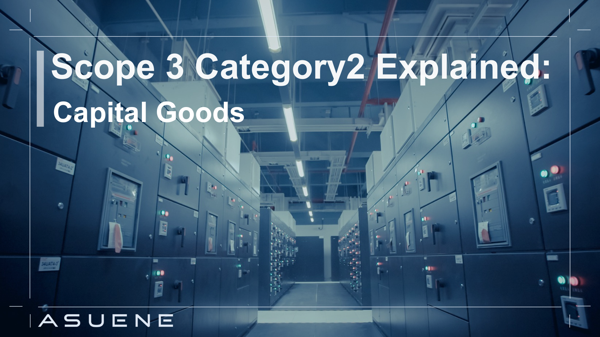 Scope 3 Category2 Explained: Capital Goods | Blog | ASUENE | The ...