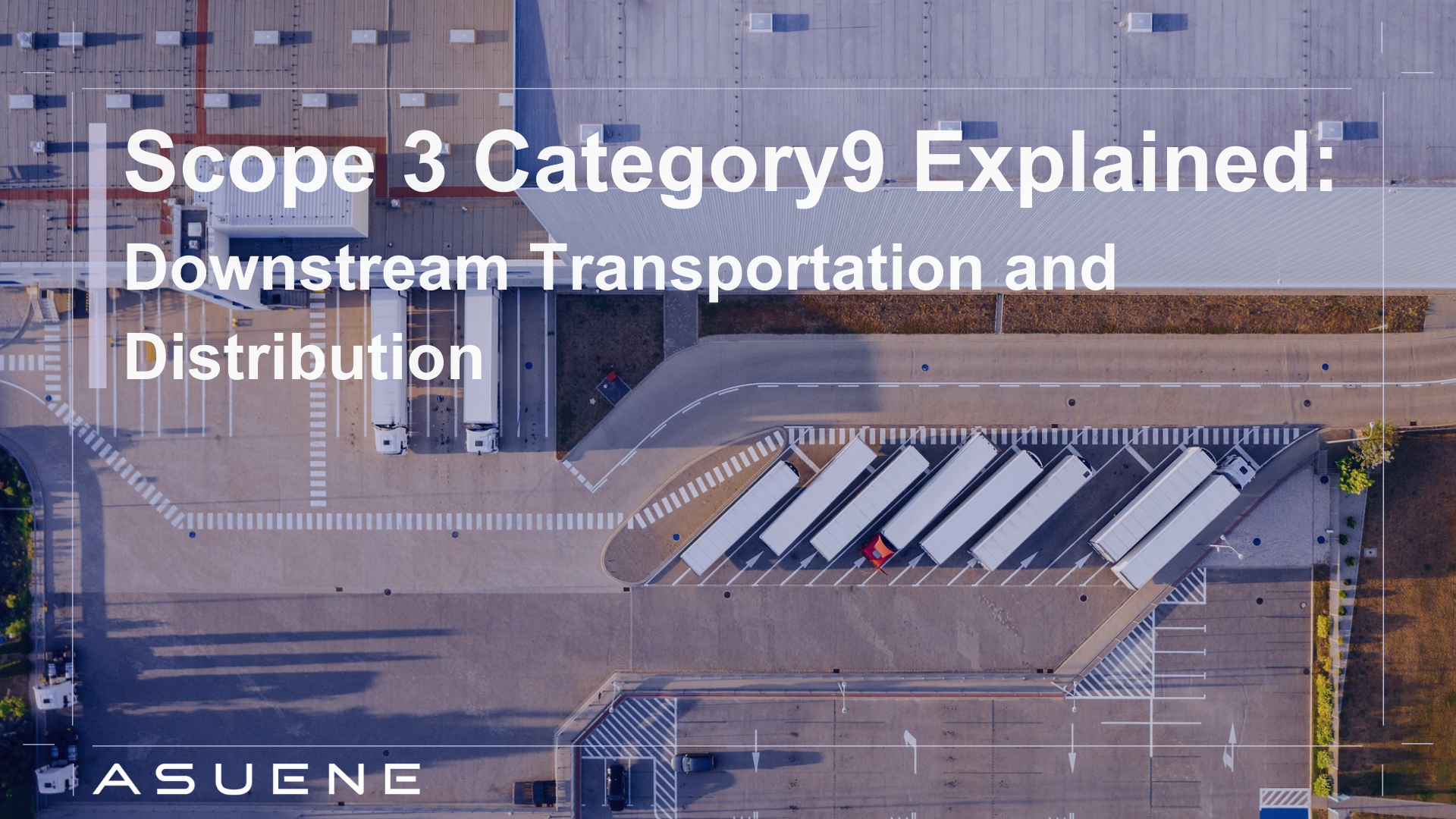 Scope 3 Category9 Explained: Downstream Transportation and Distribution ...