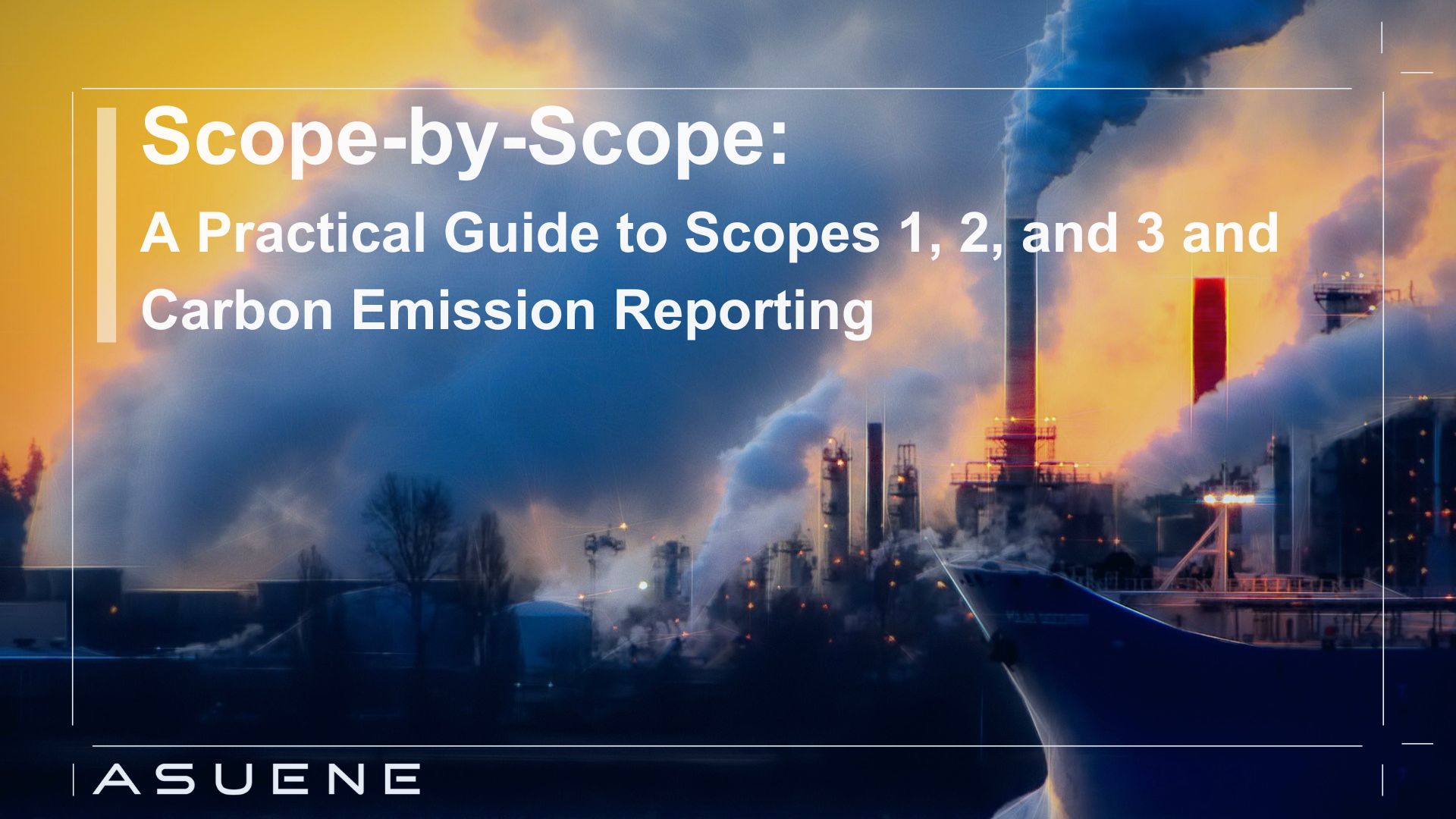 Scope By Scope A Practical Guide To Scopes 1 2 And 3 And Carbon