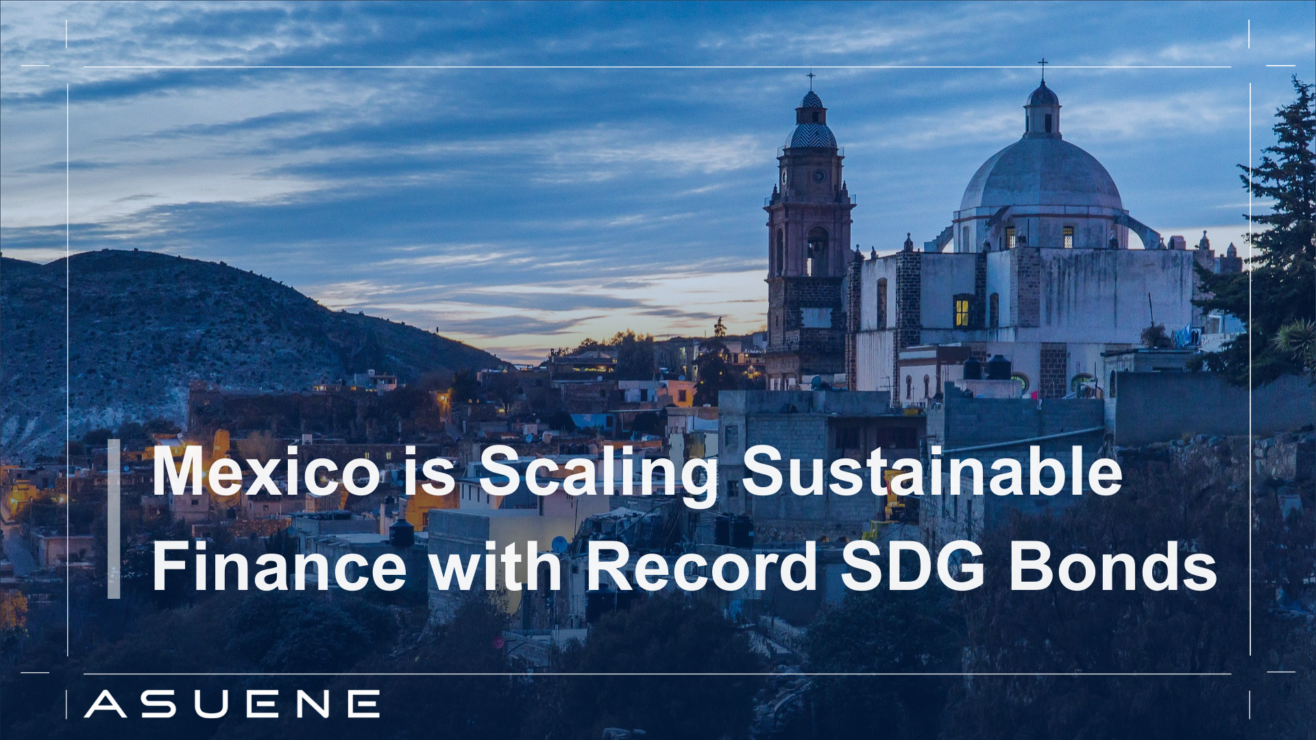 Mexico is Scaling Sustainable Finance with Record SDG Bonds | Blog ...
